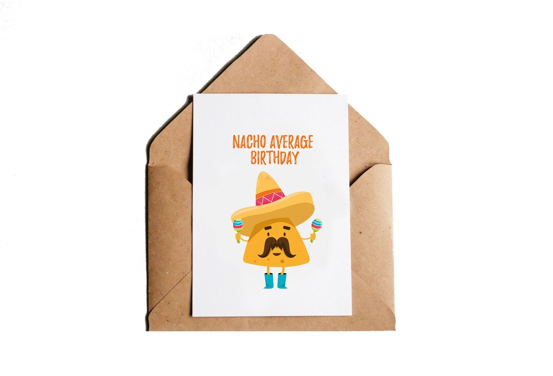 Nacho Average Birthday Card, Funny Card, Card, Funny Birthday Card ...