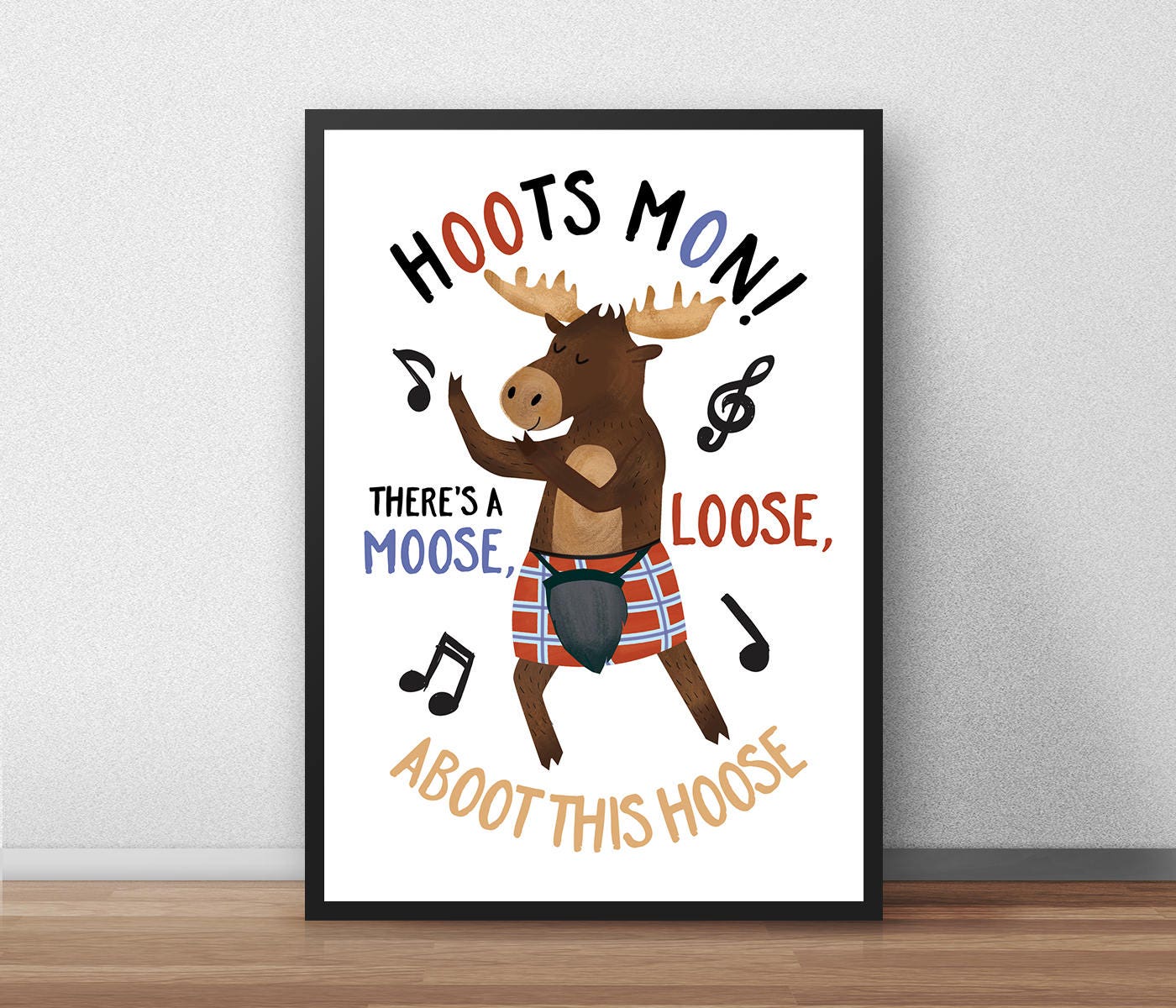 Hoots Mon There's a Moose Loose Aboot This Hoose Quote - Etsy UK