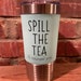 Spill the Tea Tumbler Gift for School Counselor Guidance - Etsy