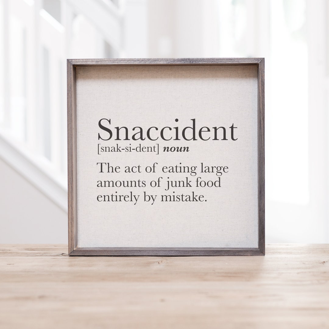 Snaccident Definition Wood Sign | Snacking by Accident Sign | Love ...