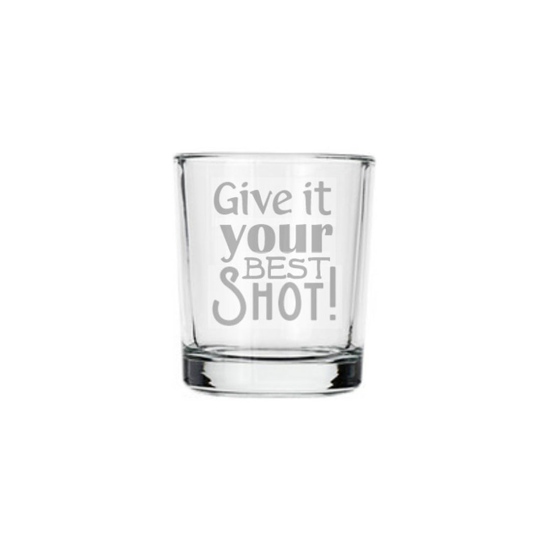 Give It Your Best Shot Encouragement Gift Shot Glass Pun Encouraging ...