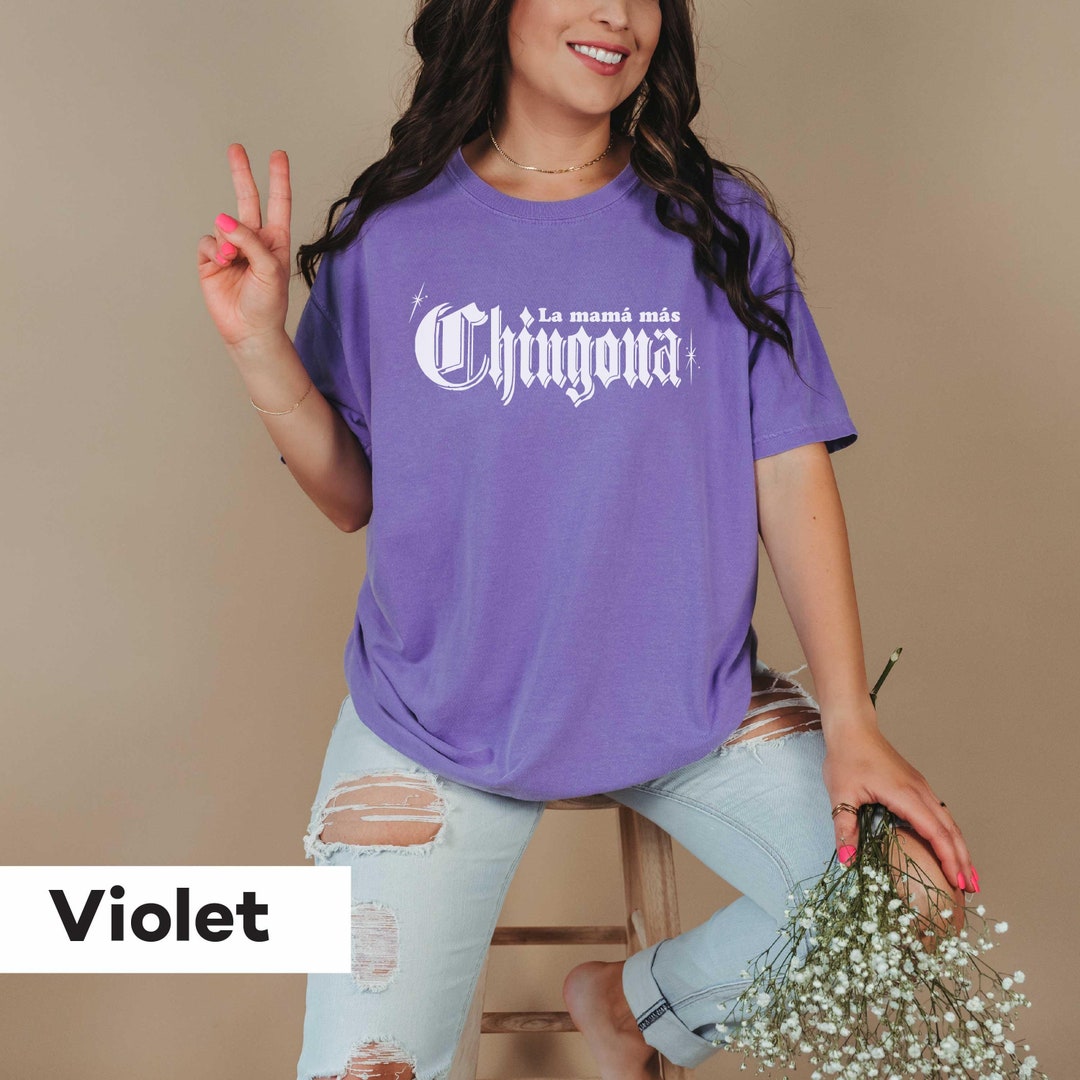 Mama Chingona - La Mamá Más Chingona | T-shirt for Mother’s Day | Gift ...