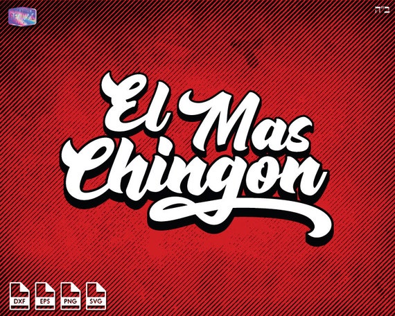 El Mas Chingon Descarga digital cortar archivos cricut - Etsy México