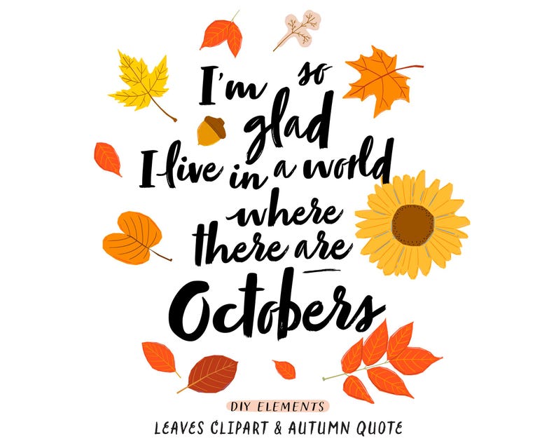 Autumn Leaves Clipart. Cozy Fall Caption: I'm so Glad There Are ...
