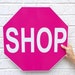 Stop & Shop Sign Boutique Storefront Retail Business Signage - Etsy