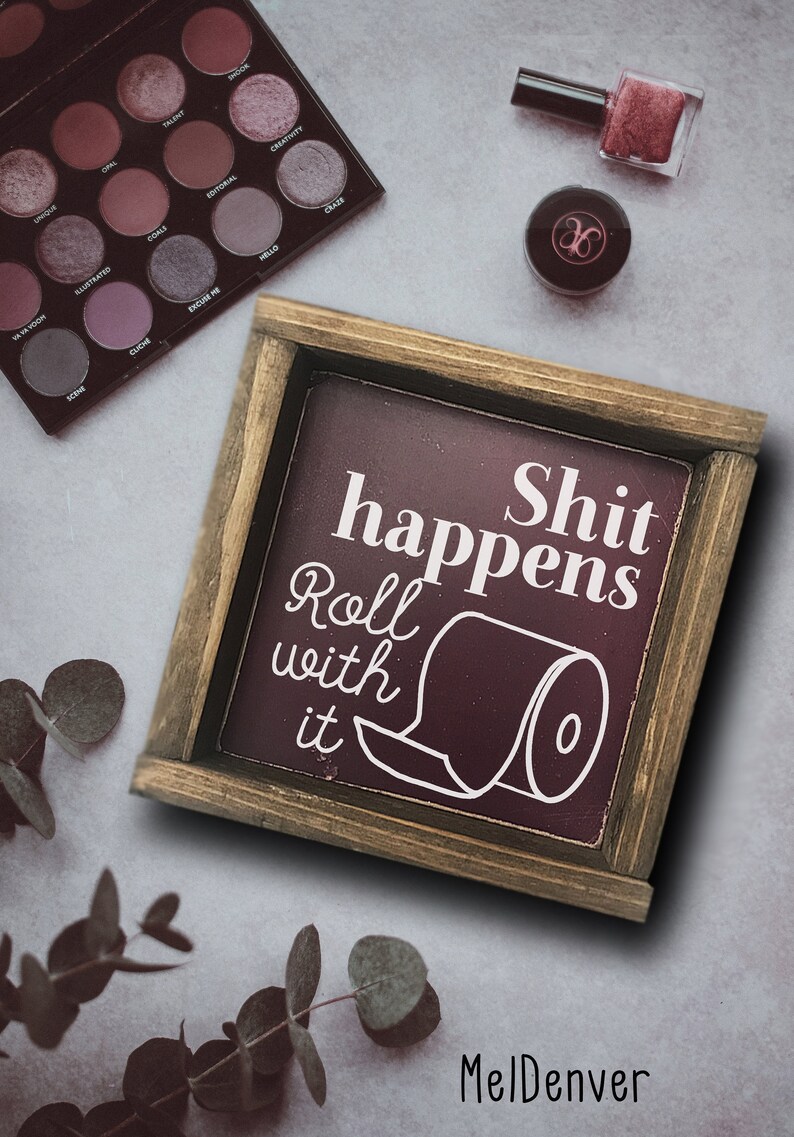 Rustic shit happens roll with it bathroom decor | Etsy Rustic shit happens roll with it bathroom decor | Etsy