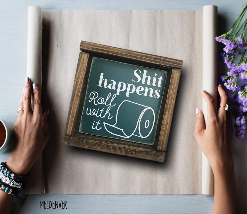 Rustic shit happens roll with it bathroom decor | Etsy Rustic shit happens roll with it bathroom decor | Etsy