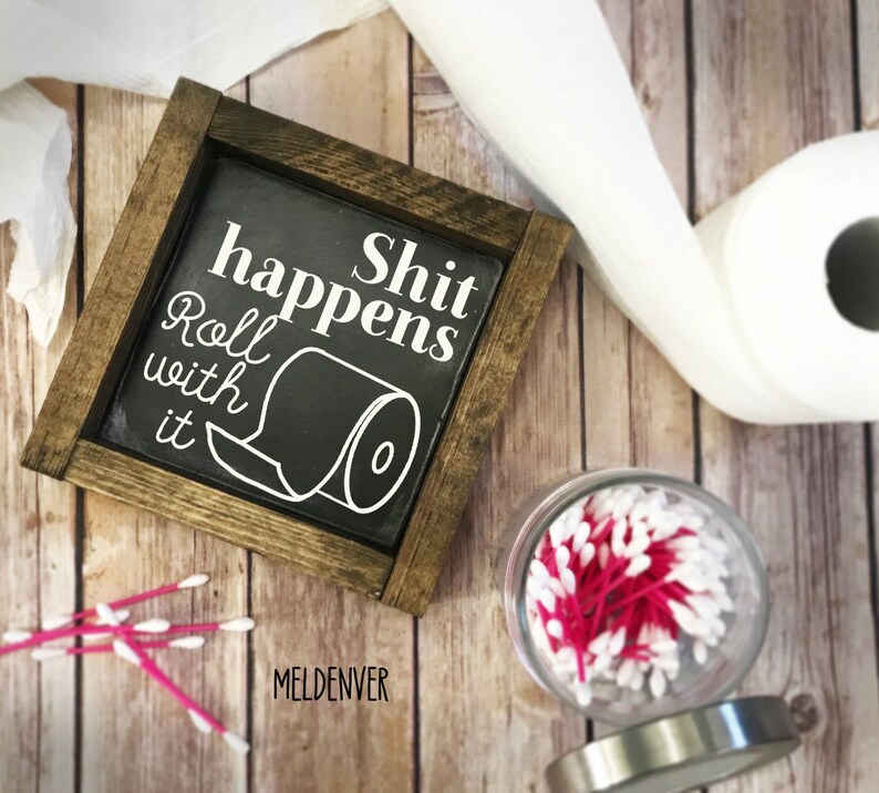 Rustic shit happens roll with it bathroom decor | Etsy Rustic shit happens roll with it bathroom decor | Etsy