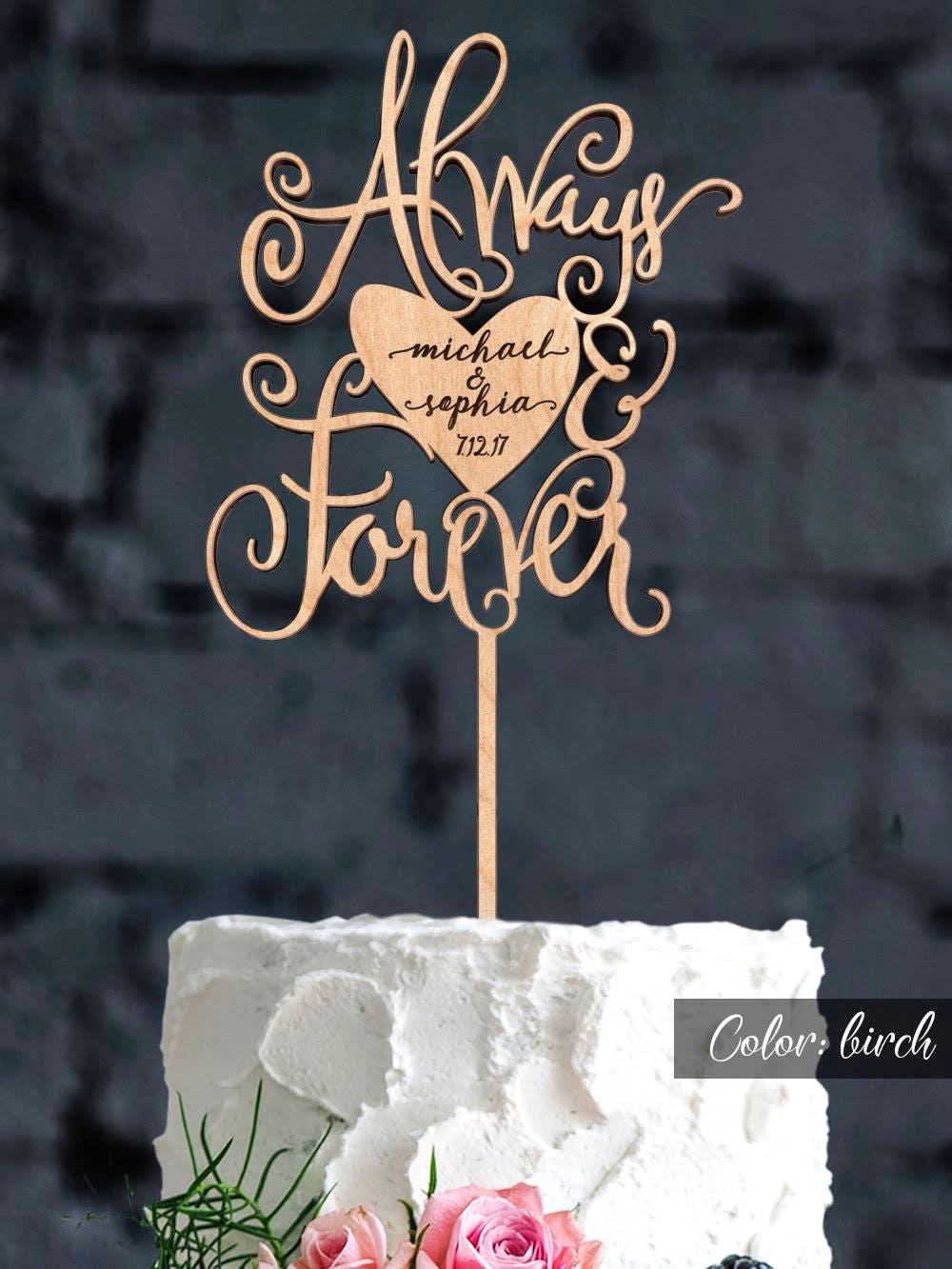 Always and Forever Wedding Cake Topper. Custom Cake Topper. - Etsy
