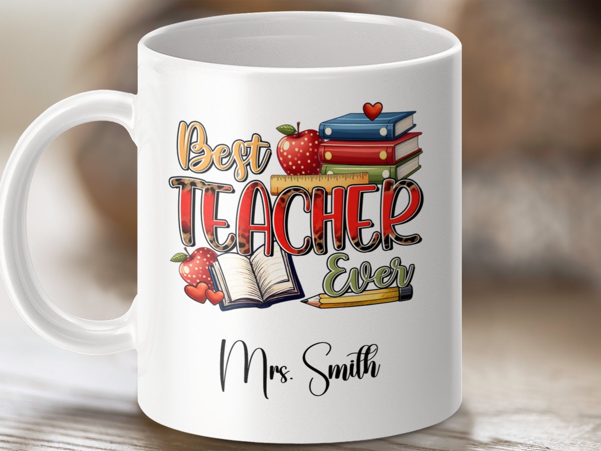 Best Teacher Ever Mug, Teacher Appreciation Gift, Custom Teacher Mug ...
