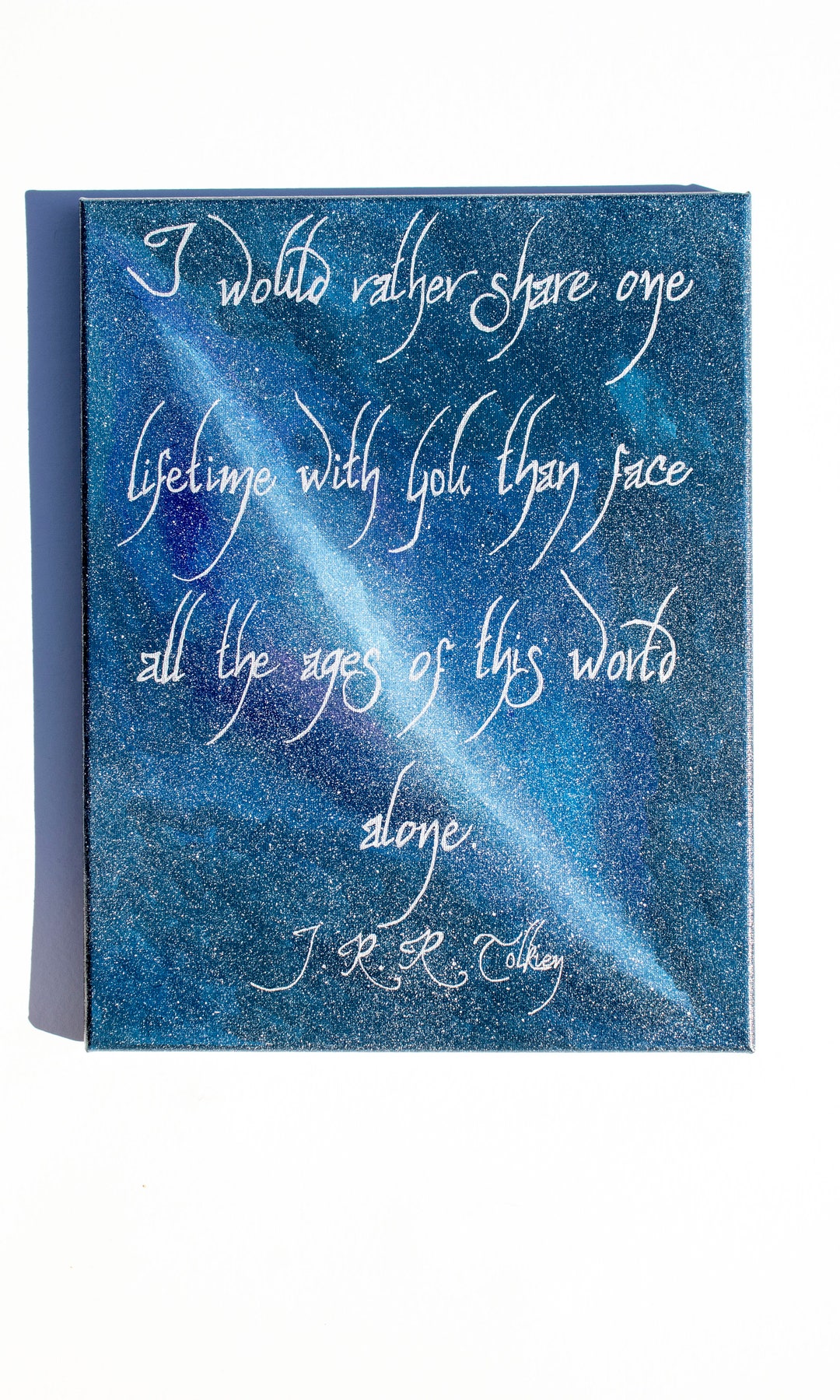 J.R.R. Tolkien Qoute Galaxy Canvas/ I Would Rather Share One Lifetime ...