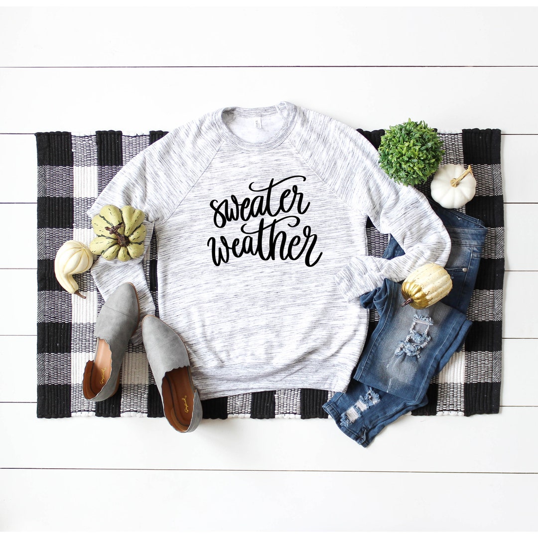 Sweater Weather Sweatshirt, Cute Fall Sweatshirt, Cute Sweatshirt ...