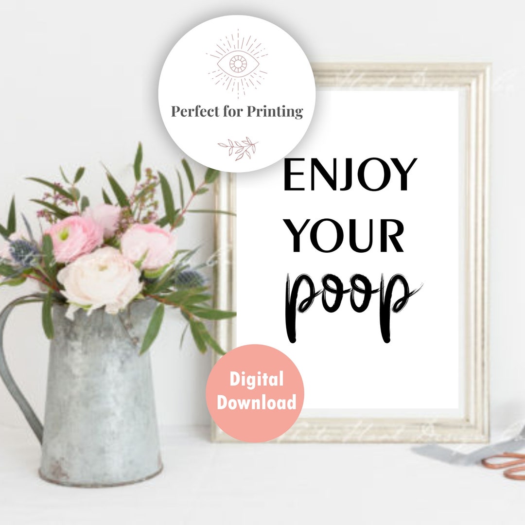 Enjoy Your Poop Poster File 8 Printable Wall Art Print Home - Etsy