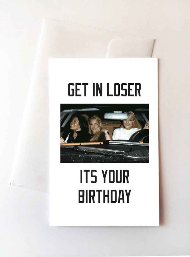 Get in Loser Birthday Card Funny Ratchet Sloppy Turn Up - Etsy