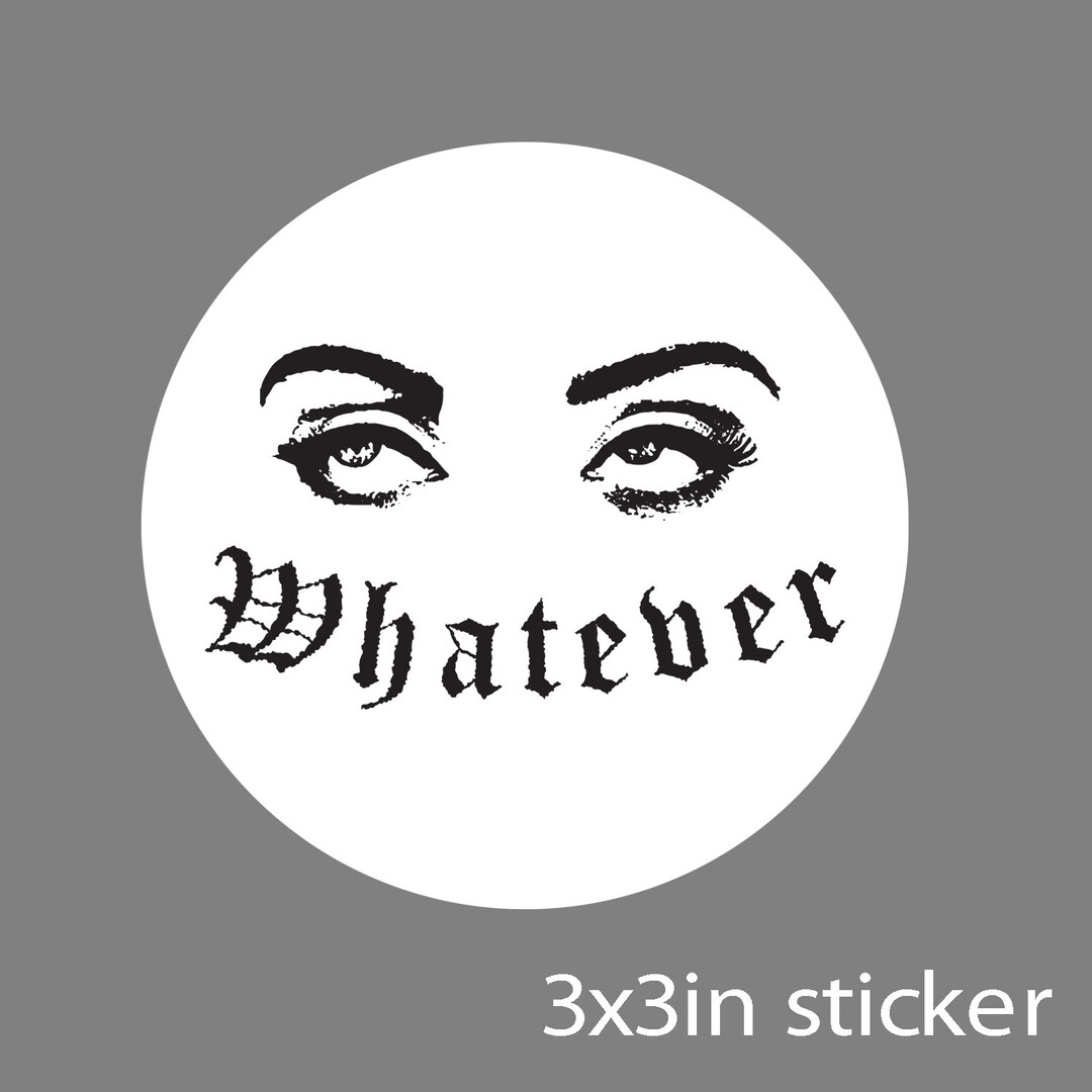 Whatever Eye Roll Sticker, Funny Attitude Ratchet - Etsy