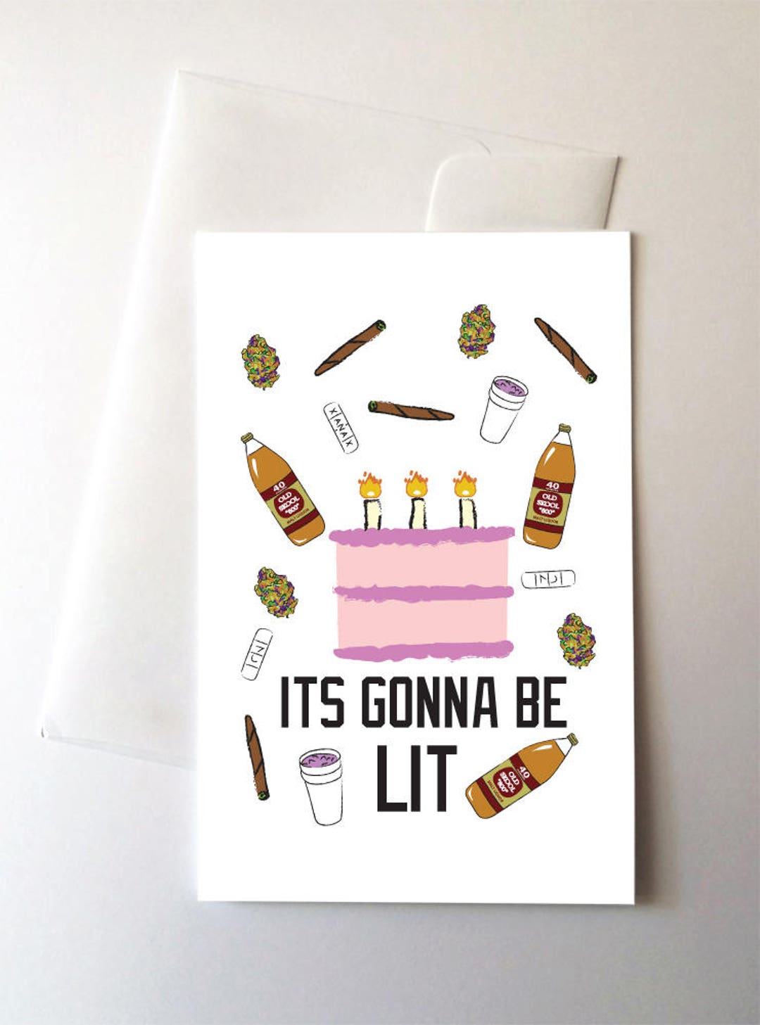 Turnt up Lit Cake Happy Birthday Greeting Card, 40 Oz, Xanax, Lean ...