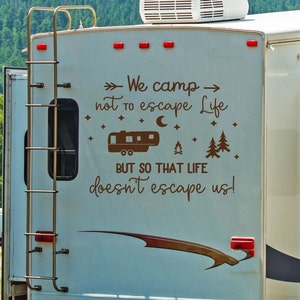 Custom RV Decal: "we Camp Not to Escape Life" Camping Quote - Etsy