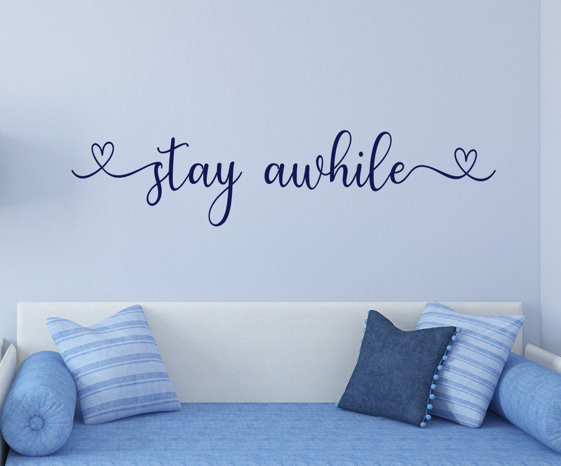 Stay awhile, wall decal, stay awhile sign, guest room decor, farmhouse ...