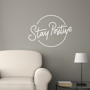 Stay positive wall decal positive affirmation inspirational | Etsy