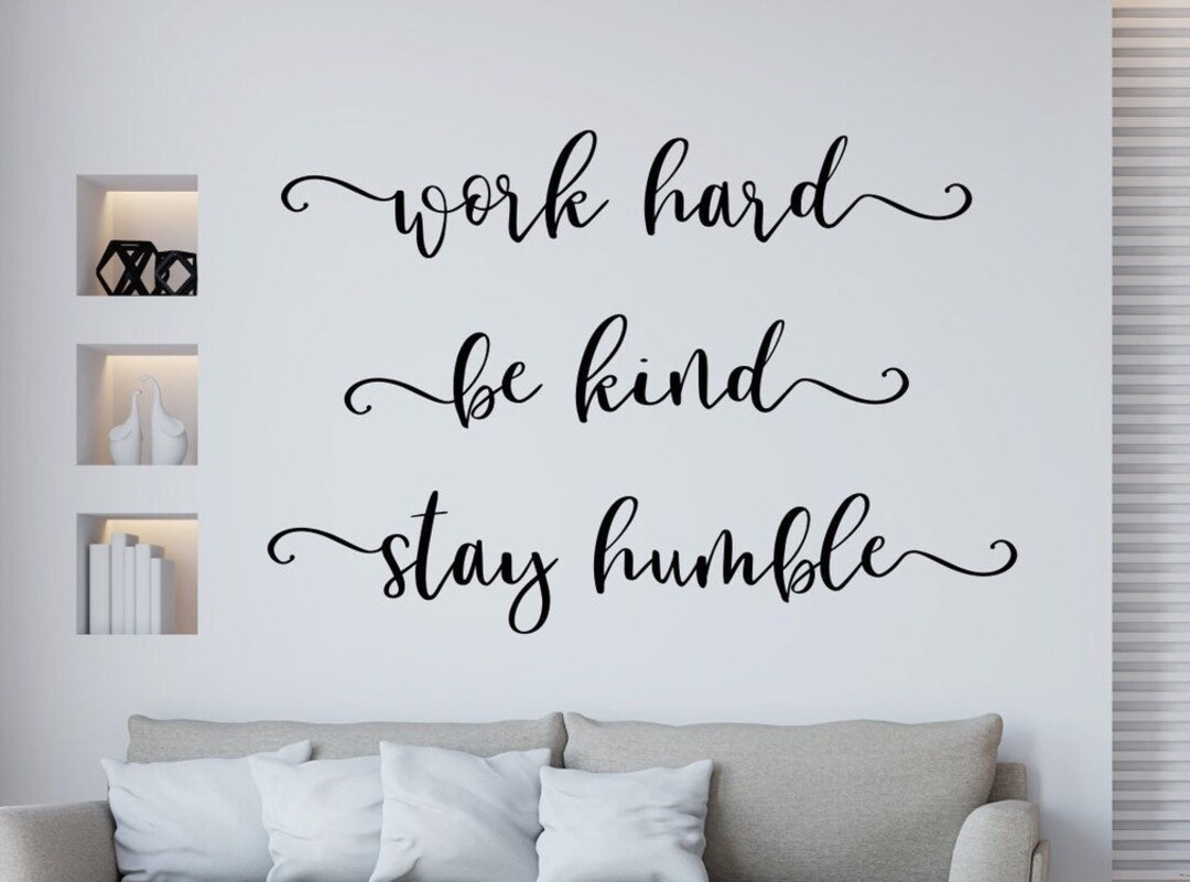 Work Hard Be Kind Stay Humble Wall Decal - Etsy