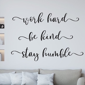 Work Hard Be Kind Stay Humble Wall Decal - Etsy