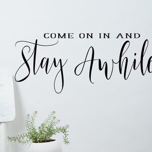 Stay Awhile Wall Decal, Welcome, Entryway Decal, Front Door Decal ...