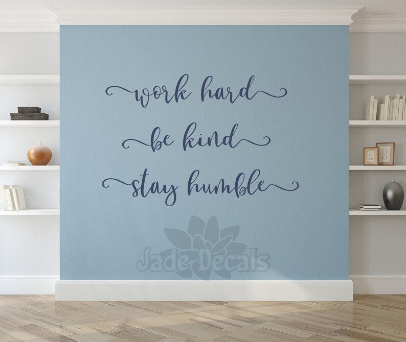 Work Hard Be Kind Stay Humble Wall Decal - Etsy