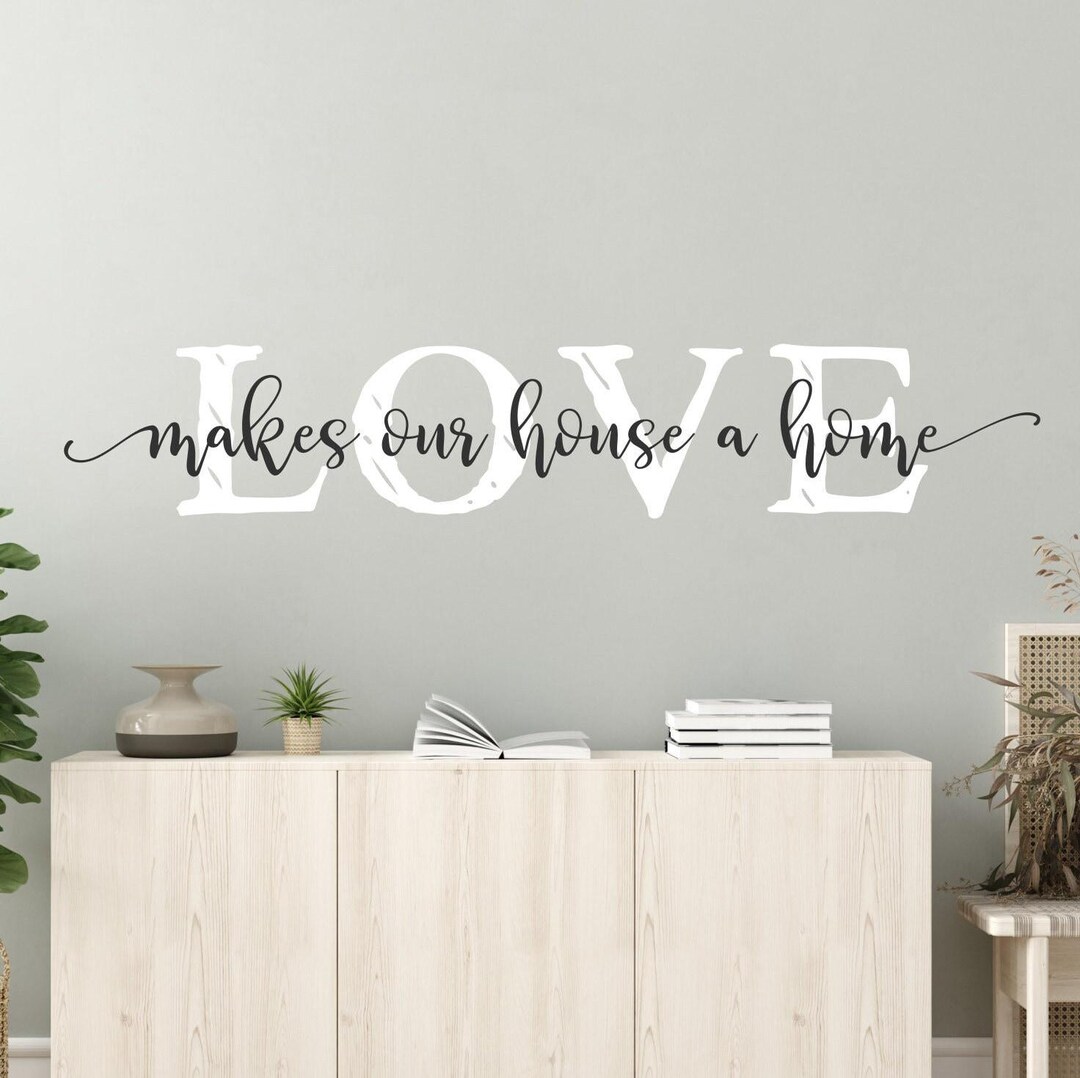 Love Makes Our House a Home Wall Decal - Family Home Decor - Etsy