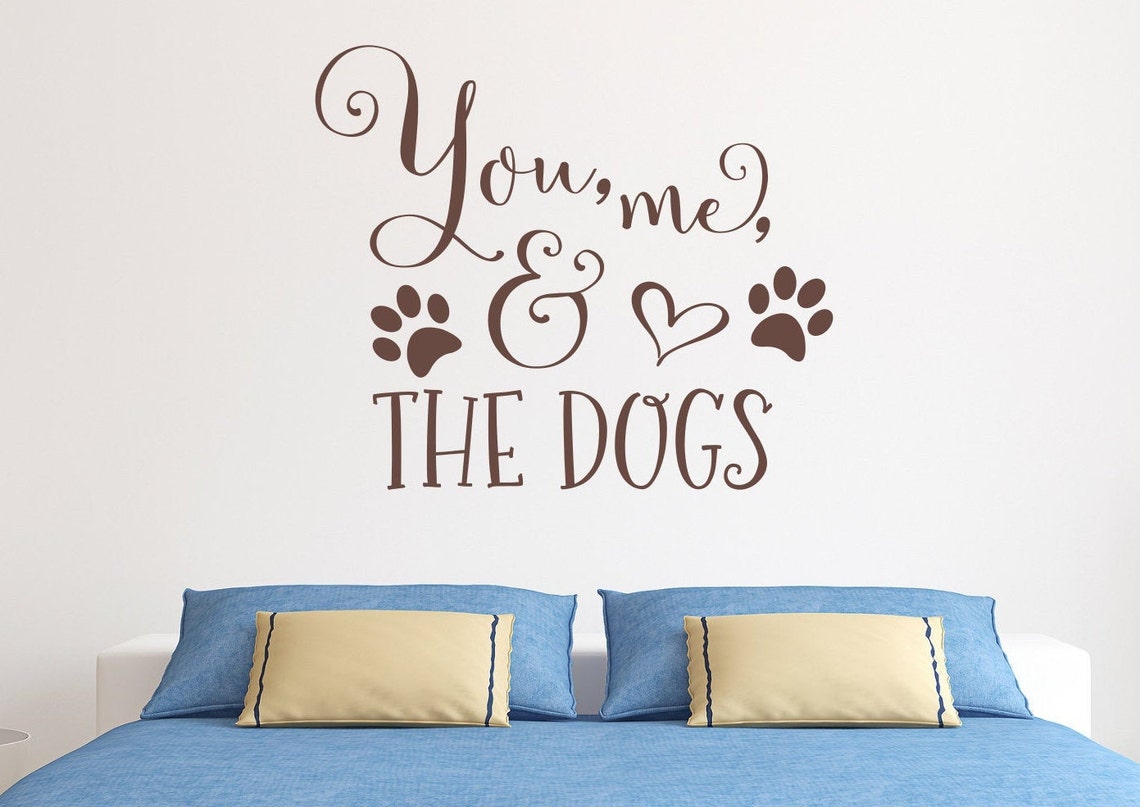 You Me and the Dogs Wall Decal Bedroom Wall Decal Master - Etsy