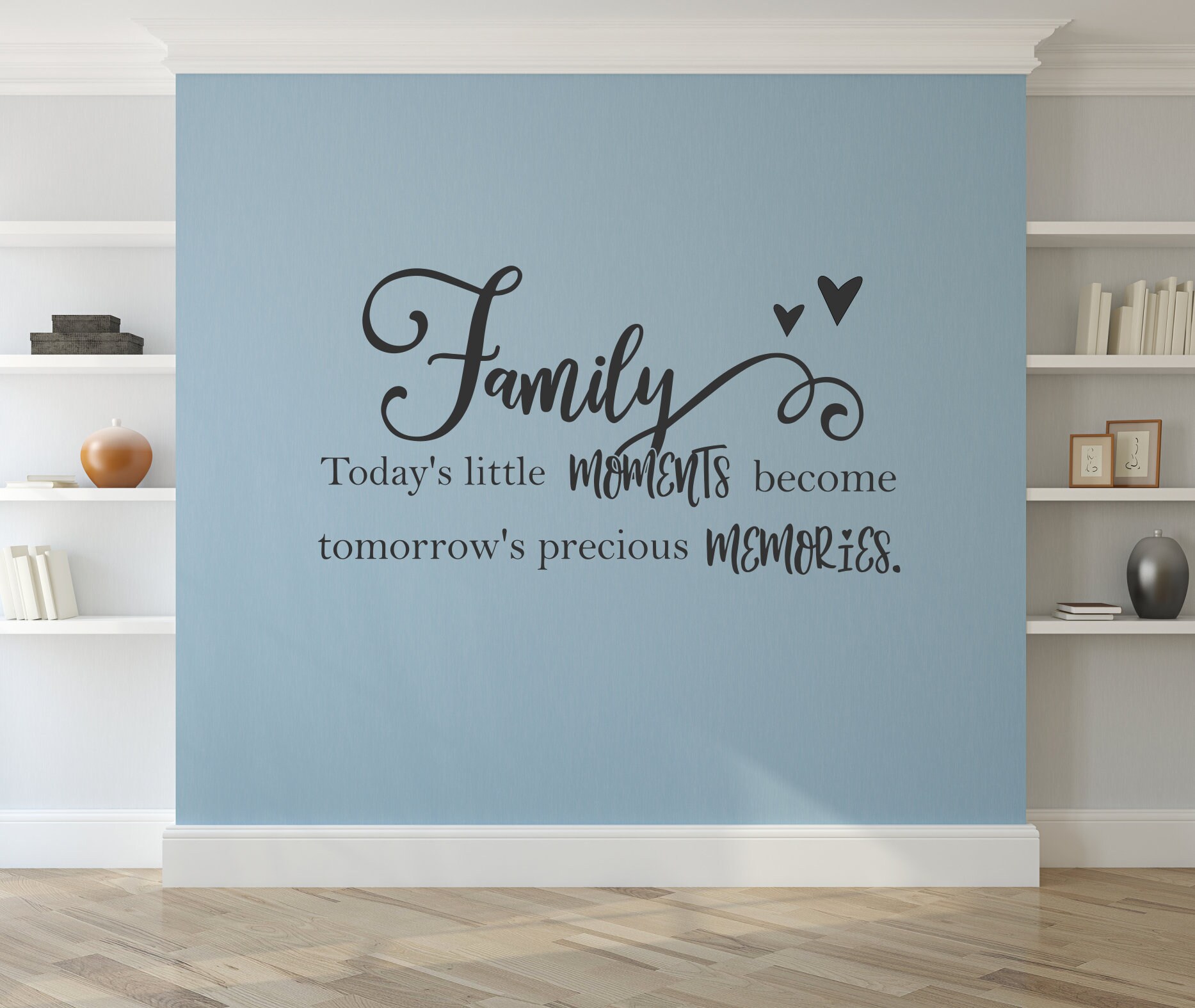 Family Room Wall Art Vinyl Decal Home Decor Today s Little Moments