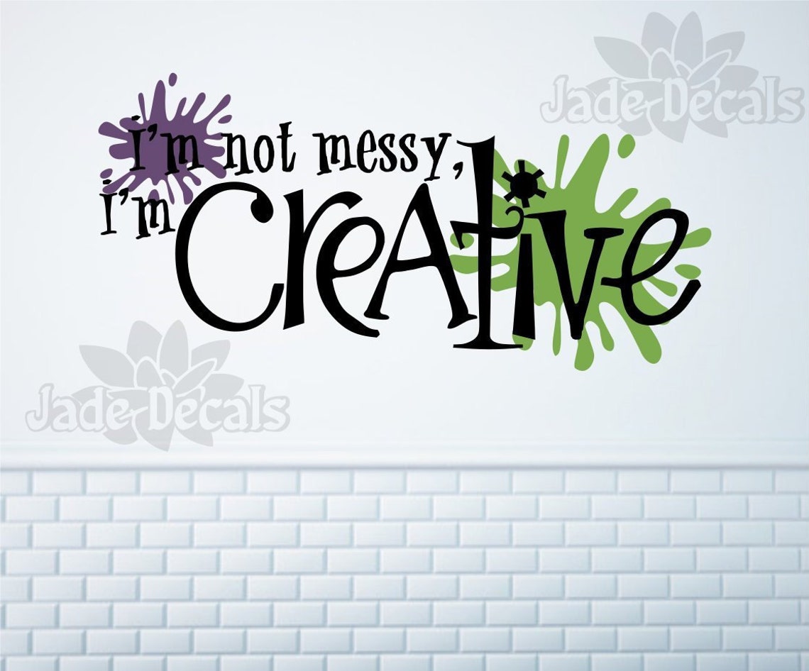 I'm Not Messy I'm Creative Craft Room Decal With | Etsy