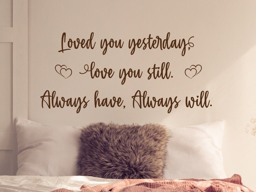 Romantic Love Master Bedroom Wall Decal Loved You Then Love You