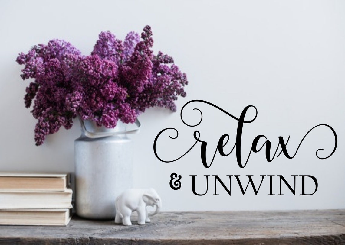 Relax and Unwind Wall Decal Relax Decal Unwind Decal Guest - Etsy