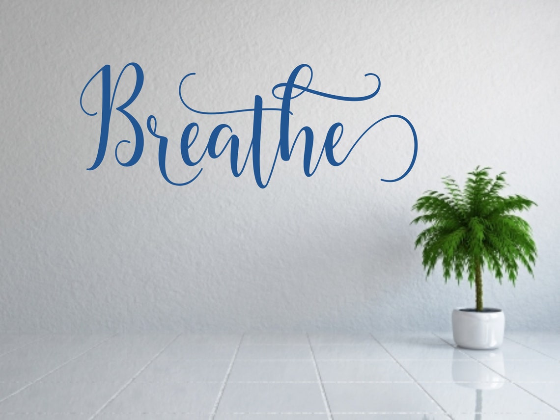 Breathe Decal Just Breath Inhale Exhale Vinyl Decal Laptop Etsy
