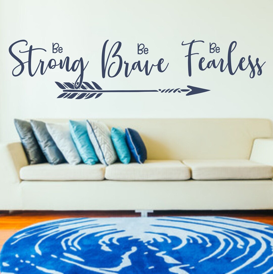 Be Strong Be Brave Be Fearless, Empowerment Wall Decal I Am Fearless ...