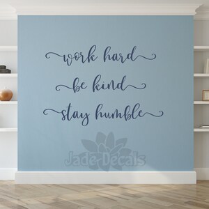 Work Hard Be Kind Stay Humble Wall Decal - Etsy