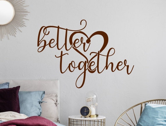 Better Together Wall Decal Decal Vinyl Decal Couples Wall | Etsy
