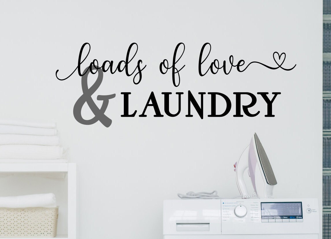 Laundry room wall art vinyl decal // Loads of love and laundry, laundry ...