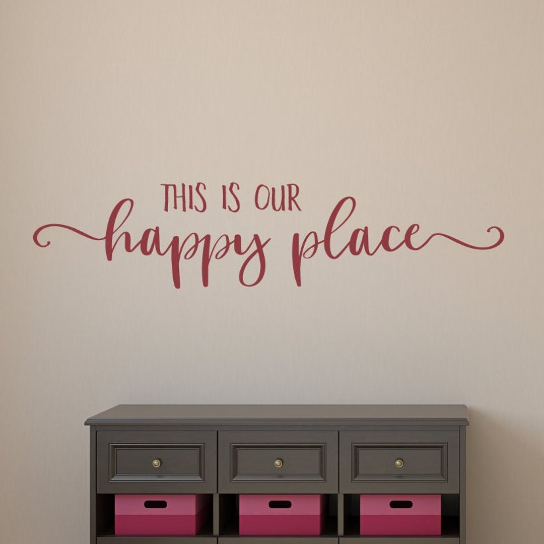 This Is Our Happy Place Wall Decal at Shirl Wright blog