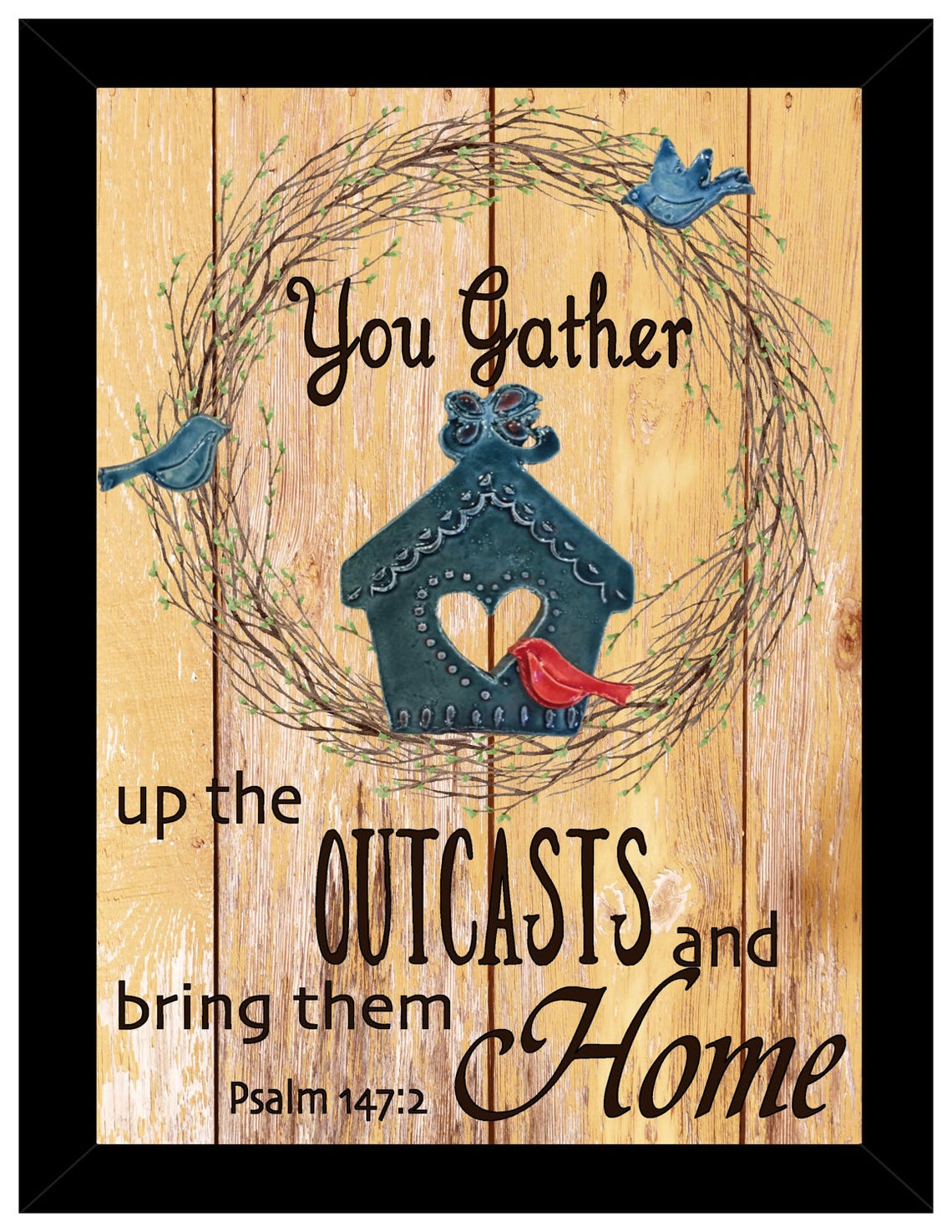 You Gather up the Outcasts and Bring Them Home. Psalm 147:2 - Etsy