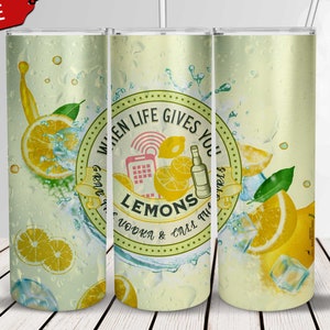 When Life Gives You Lemons Grab Vodka & Call Girls Funny Tumbler Quotes ...