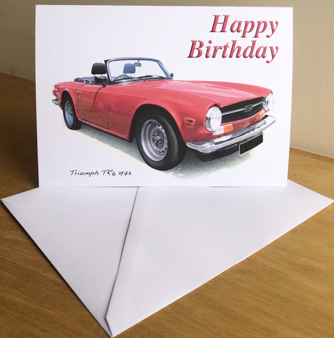 Triumph TR6 1973 - 5x7in Greeting Card With Envelope - Happy Birthday ...