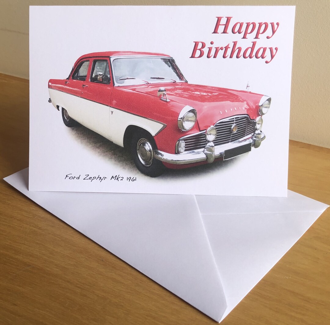 Ford Zephyr Mk2 1961 - 5 X 7in Happy Birthday, Happy Anniversary, Happy ...
