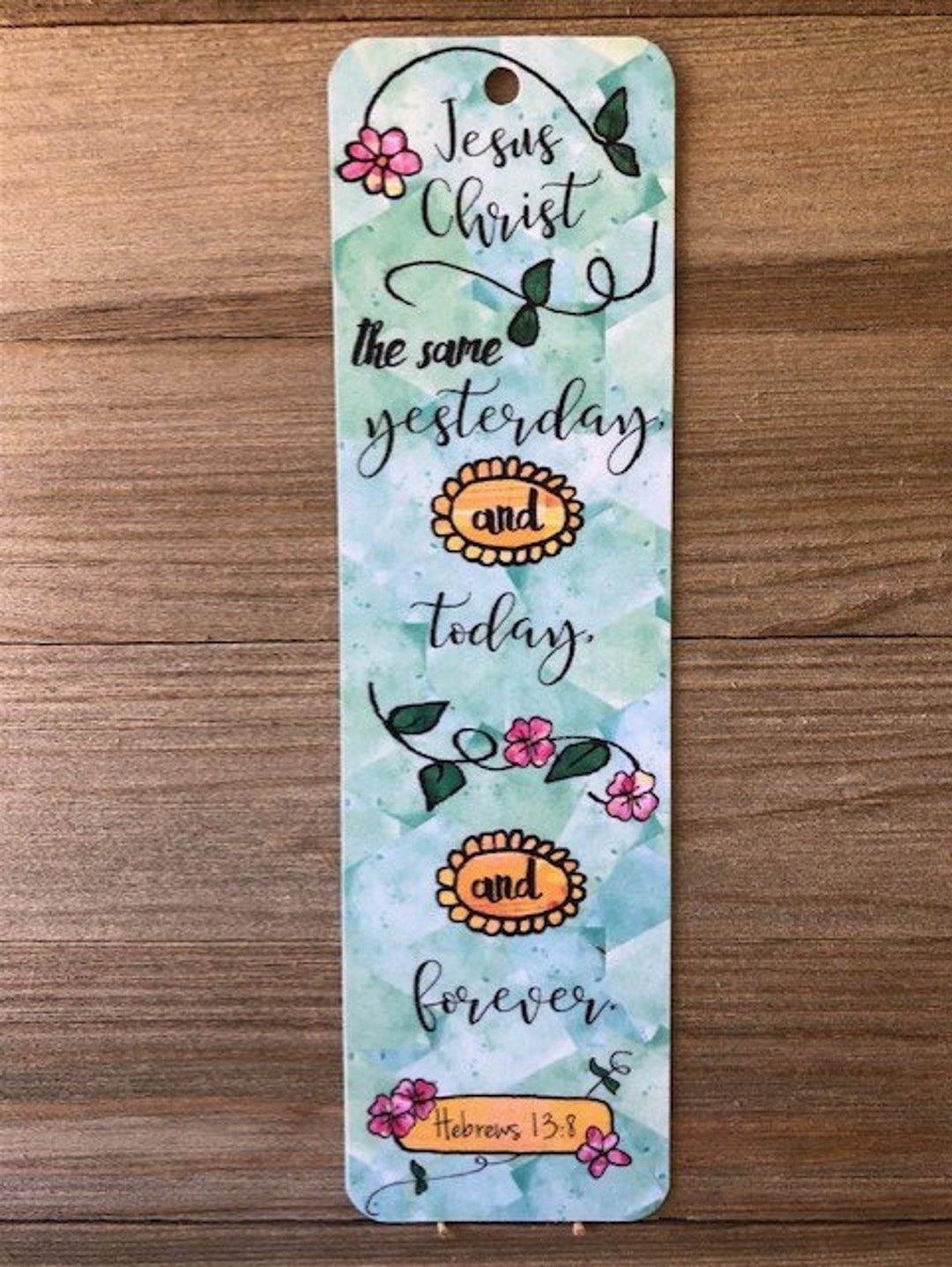 Bible Verse Bookmark - Hebrews 13:8 KJV "jesus Christ the Same" – With ...