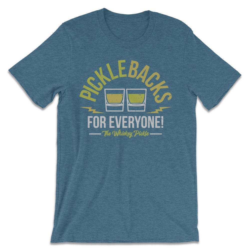 Funny Tshirts - Pickleback Shirt - Picklebacks for Everyone! Bar T ...