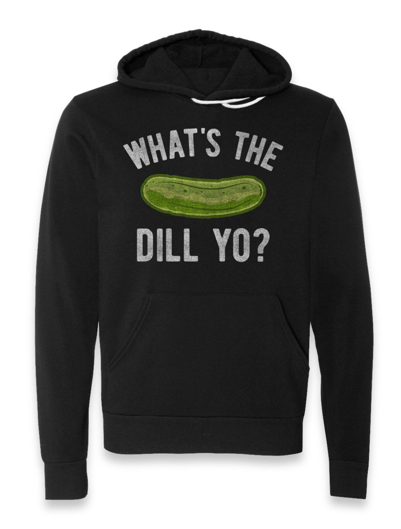 What's the Dill Yo Pickle Hoodie Gifts for Pickle Addicts Funny Pickle ...