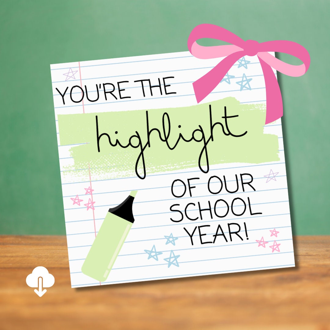 Teacher Appreciation Gift Tag: Highlight of Our Year (printable PDF) - Etsy