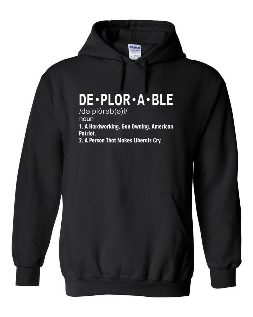 Deplorable Definition, Make Liberals Cry Hoodie / Trump 2020 Republican ...