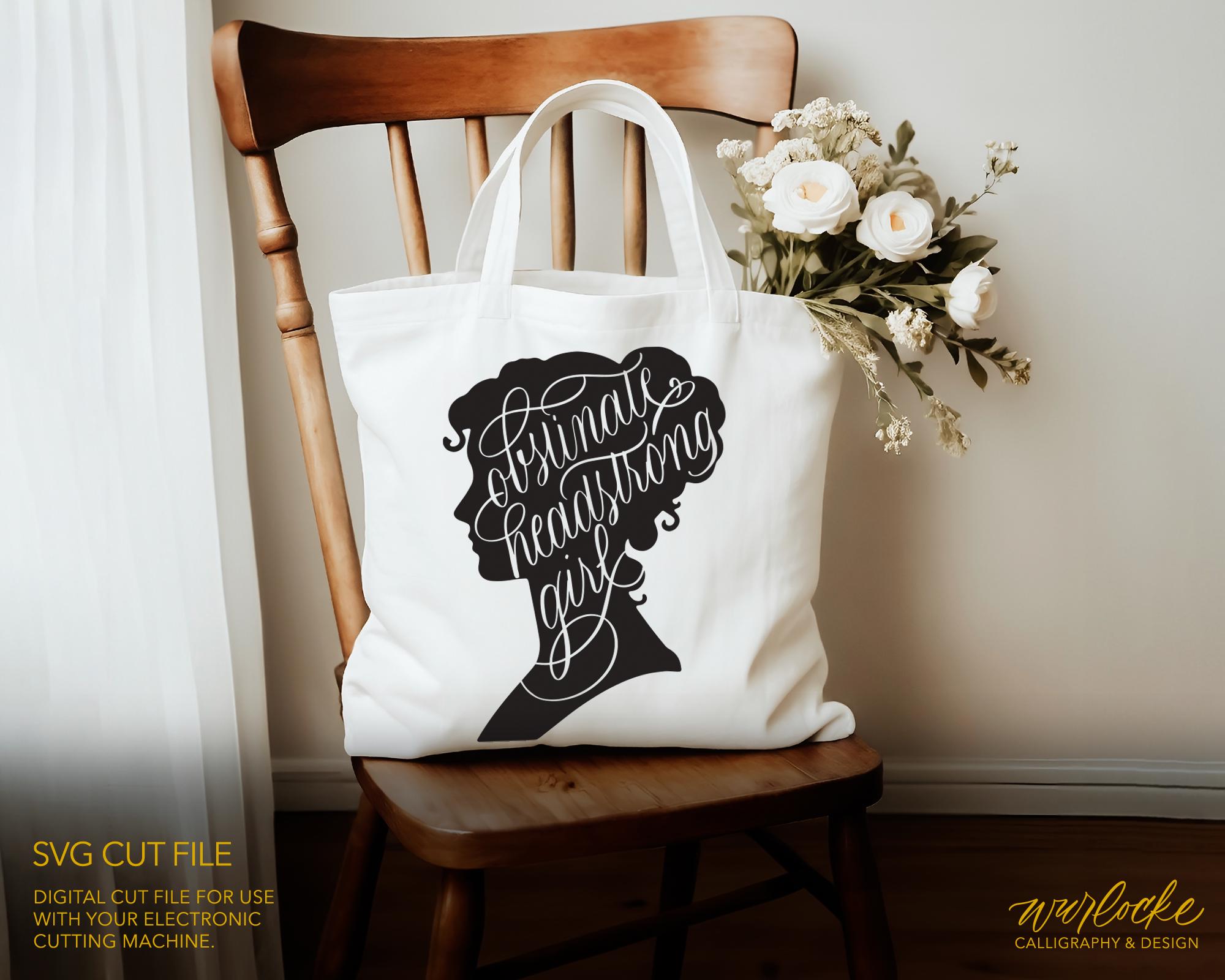 Obstinate Headstrong Girl SVG / Cut File for Cricut Silhouette Brother ...