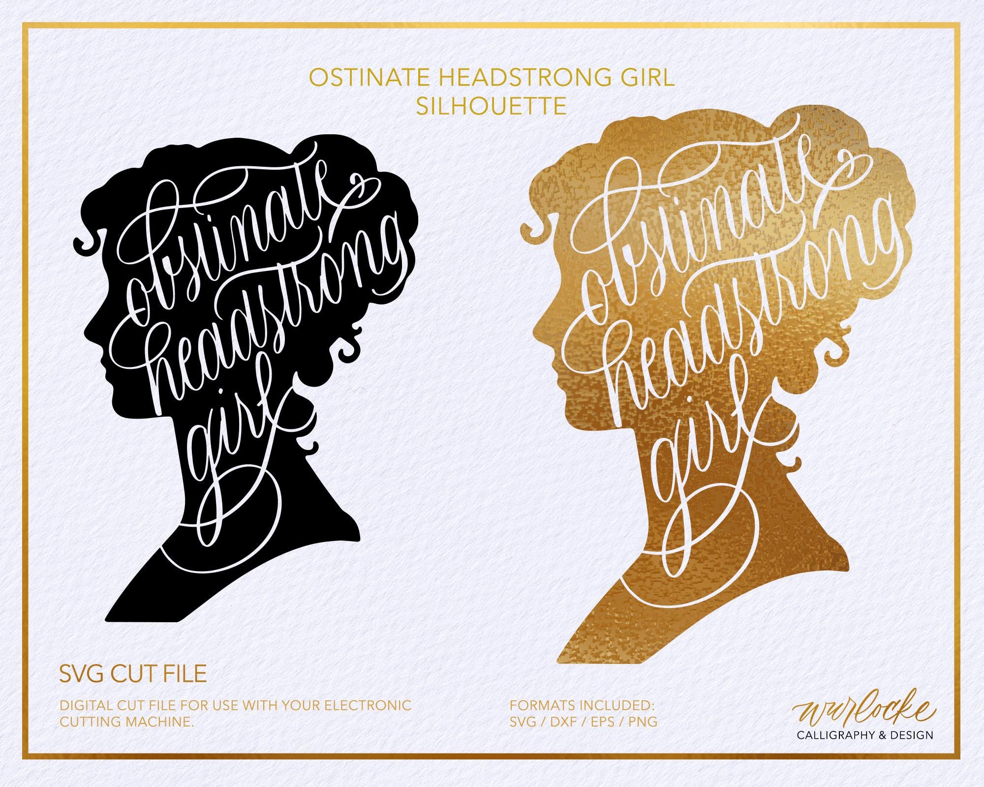 Obstinate Headstrong Girl SVG / Cut File for Cricut Silhouette Brother ...
